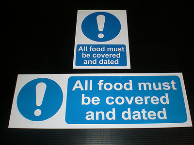 All Food Must Be Covered And Dated Sign Plastic Or Sticker Choice Of ...