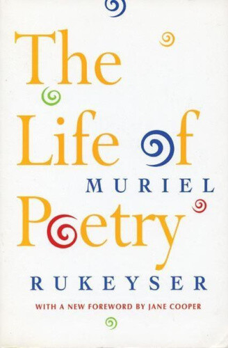 The Life of Poetry by Muriel Rukeyser NEUF | eBay