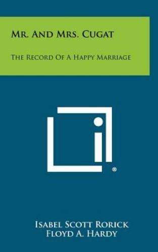 Mr and Mrs Cugat : The Record of a Happy Marriage by Isabel Scott ...