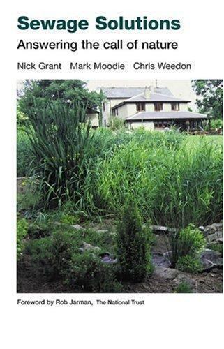 Sewage Solutions : Answering the Call of Nature by Nick Grant, Mark ...