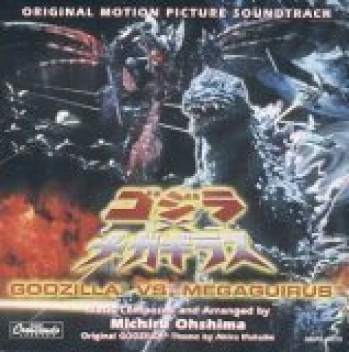 Godzilla Vs. Megaguirus: Original Motion Picture Soundtrack [Audio CD ...