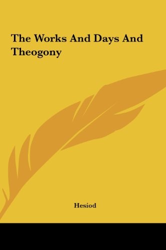 THE WORKS AND DAYS AND THEOGONY By Hesiod - Hardcover **BRAND NEW ...
