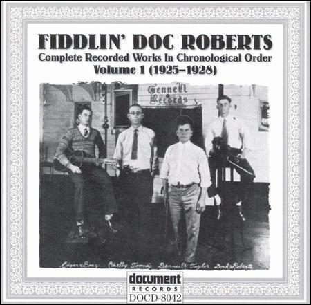 Fiddlin' Doc Roberts, Vol. 1 (1925-1928) by Fiddlin' Doc Roberts (CD ...