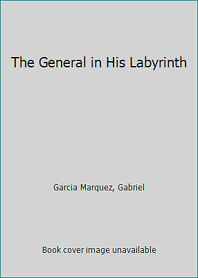 The General in His Labyrinth by Garcia Marquez, Gabriel | eBay