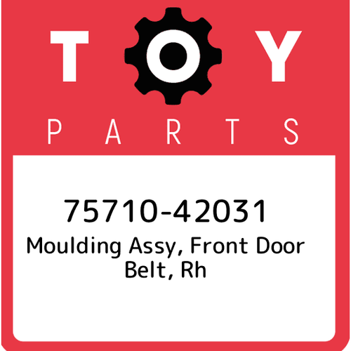 75710-42031 Toyota Moulding assy, front door belt, rh 7571042031, New ...