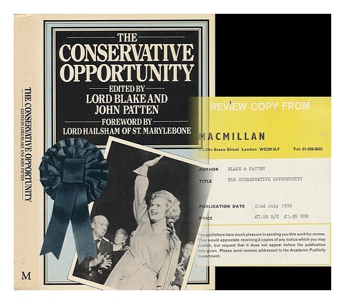 LORD BLAKE E JOHN PATTEN (EDS.) The Conservative Opportunity / a cura ...