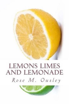 Lemons Limes and Lemonade by Rose M. Ousley (English) Paperback Book ...