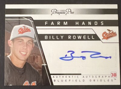 2006 TRISTAR Prospects Plus Farm Hands Auto Billy Rowell #FH42 Rookie ...