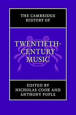 The Cambridge History of Twentieth-Century Music by Anthony Pople ...
