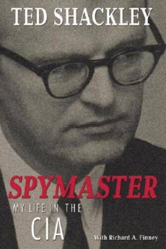 Spymaster: My Life in the CIA - Hardcover By TED SHACKLEY - VERY GOOD ...
