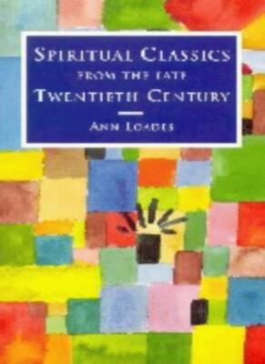 Spiritual Classics of the Late Twentieth Century By Ann Loades ...
