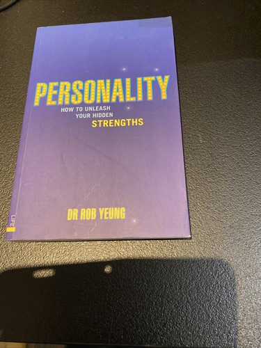 Personality: How to Unleash Your Hidden Strengths. Dr Rob Yeung ...