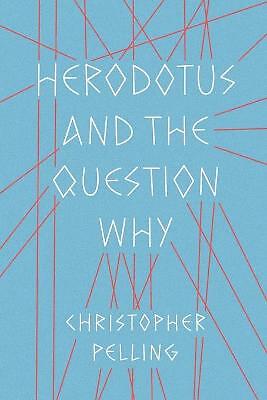 Herodotus and the Question Why by Christopher Pelling (Paperback, 2021 ...