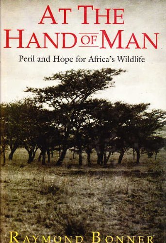 At the Hand of Man By RAYMOND BONNER | eBay