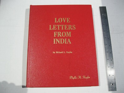 Love Letters from India: Richard L Kaylor Phyllis H Kaylor ...