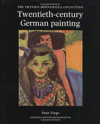 Twentieth Century German Painting in the Thyssen-Bornemisza... - Vergo ...