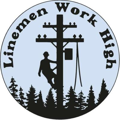"Linemen work High" Reflective or Matte vinyl decal Sticker Power line ...