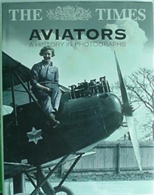 WORLD AVIATORS - A HISTORY IN PHOTOS, 2003 BOOK ^ | eBay
