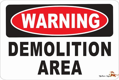 Warning Sign -DEMOLITION AREA Aluminum 8 x 12 Metal Novelty | eBay