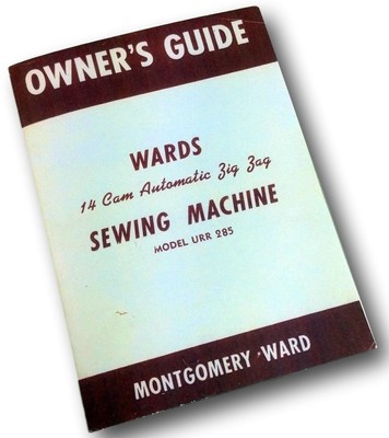 Wards Sewing Machine Owners Guide Manual 14 Cam Automatic Zig Zag Model ...