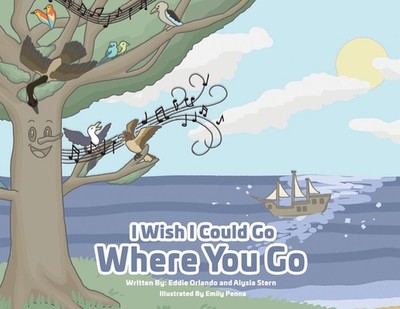 I Wish I Could Go Where You Go by Eddie Orlando Paperback Book ...