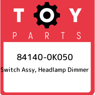84140-0K050 Toyota Switch assy, headlamp dimmer 841400K050, New Genuine ...