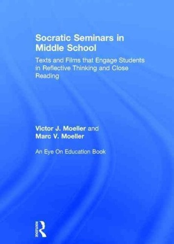 Socratic Seminars in Middle School : Texts and Films That Engage ...