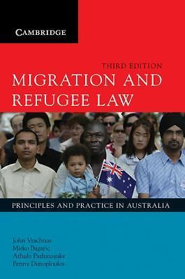 Migration and Refugee Law : Principles and Practice in Australia by ...