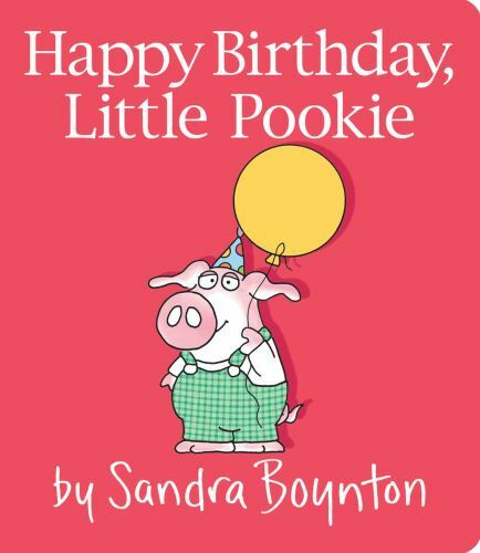 Little Pookie Ser.: Happy Birthday, Little Pookie by Sandra Boynton ...