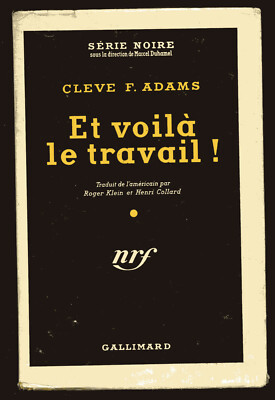 CLEVE F. ADAMS: SERIE NOIRE N°124. NRF. Cartonné avec jaquette. 1952 ...