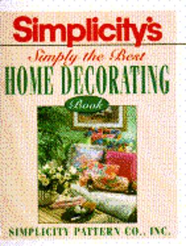 Simplicity's Simply the Best Home Decorating Book by Simplicity Pattern ...