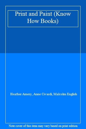 The Knowhow Book of Print and Paint (Know How Books) By Heather ...