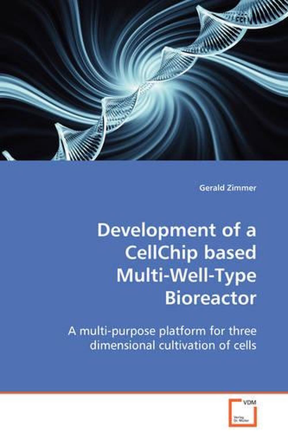 Development of a CellChip based Multi-Well-Type Bioreactor: A multi ...