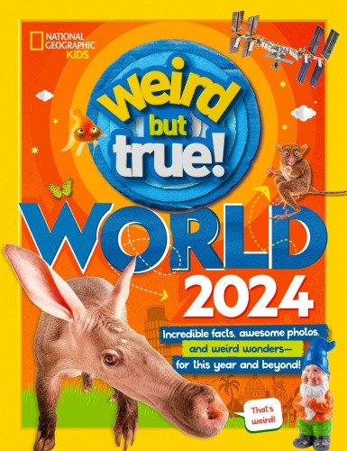 Weird But True World 2024 (Weird but True) by National Geographic Kids ...