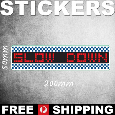 Slow Down - Vinyl Decal Bumper Sticker - PS00421 | eBay Australia