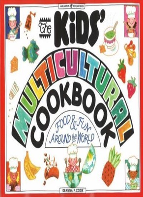 The Kids' Multicultural Cookbook: Food and Fun Around the World ...