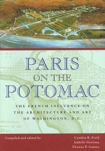 Perspective on Art and Architect Ser.: Paris on the Potomac : The ...