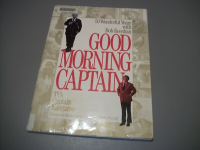 GOOD MORNING CAPTAIN--50 WONDERFUL YEARS WITH BOB KEESHAN--SOFTCOVER ...