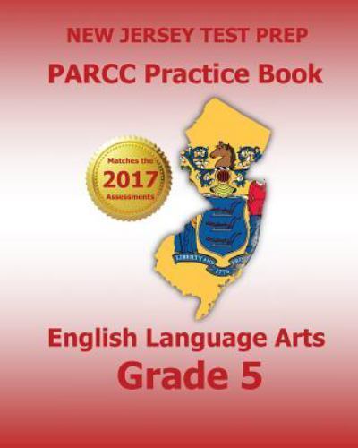NEW JERSEY TEST PREP PARCC Practice Book English Language Arts Grade 5 ...