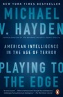 Playing to the Edge: Playing to the Edge: American Intelligence in the ...