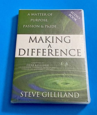 MAKING A DIFFERENCE A MATTER OF PURPOSE PASSION & PRIDE BY STEVEN ...