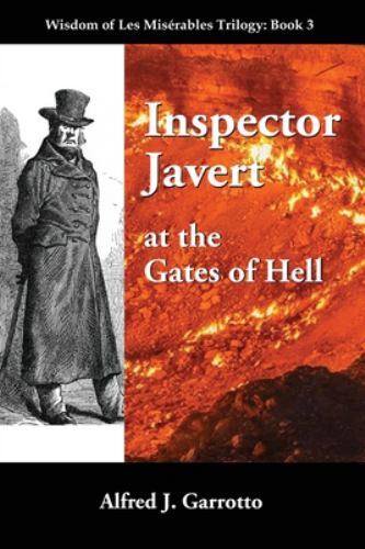 Inspector Javert: at the Gates of Hell by Garrotto, Alfred J ...
