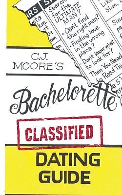 CJ Moore's Bachelorette Classified Dating Guide by Moore, Cj -Paperback ...
