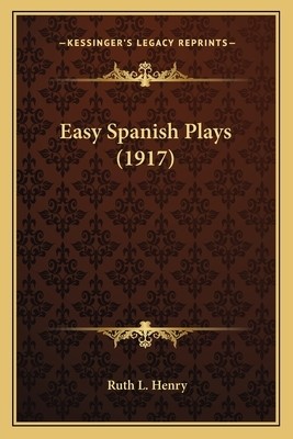 Easy Spanish Plays (1917) 9781165412129| eBay
