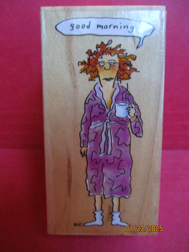 GOOD MORNING LADY HUM,OR JANET CLELAND ALL NIGHT MEDIA RUBBER STAMP WD ...