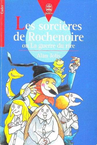 ALAN JOLIS - LES SORCIERES DE ROCHENOIRE OU LA GUERRE DU RIRE - 1996 ...