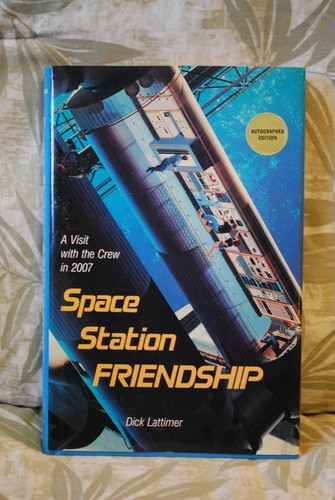 SPACE STATION FRIENDSHIP by DICK LATTIMER, SIGNED, 1988, 1st/1st, HC w ...