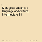 Marugoto: Japanese language and culture. Intermediate B1 | eBay