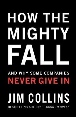 How the Mighty Fall: And Why Some Comp..., Collins, Jim 9780977326419| eBay