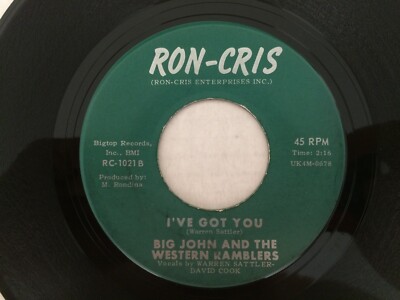 Rockabilly Bopper 45 BIG JOHN & WESTERN RAMBLERS I've Got You RON-CRIS ...